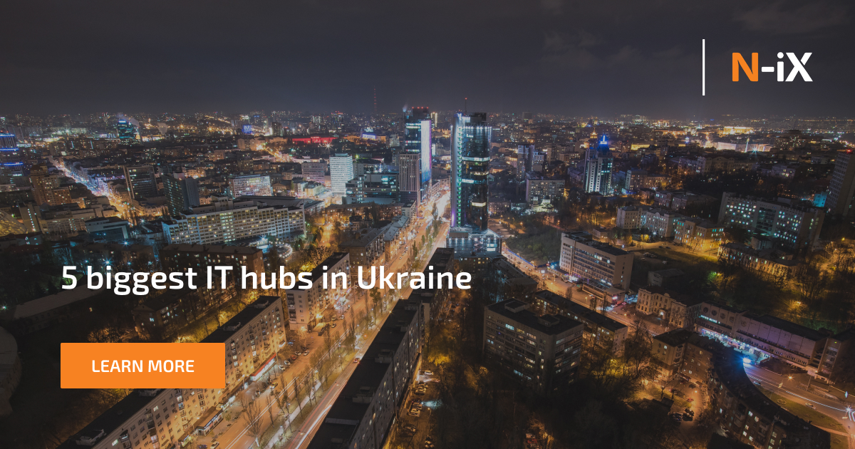 IT industry in Ukraine: cities, tech talent pool, companies - N-iX