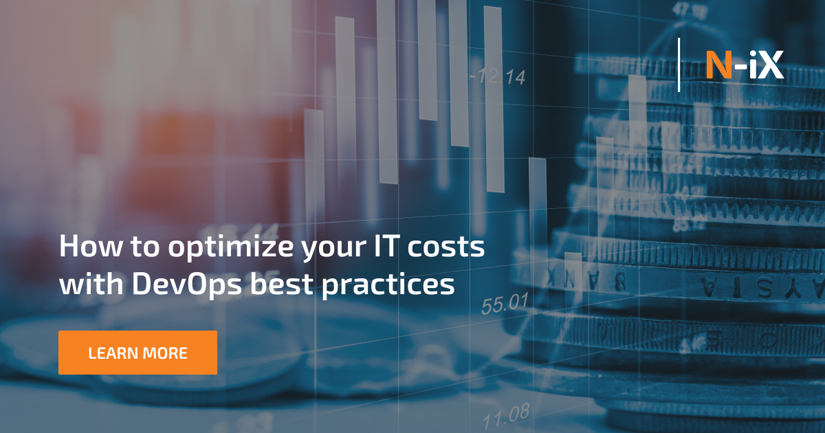 How to reduce your IT costs with DevOps best practices - N-iX