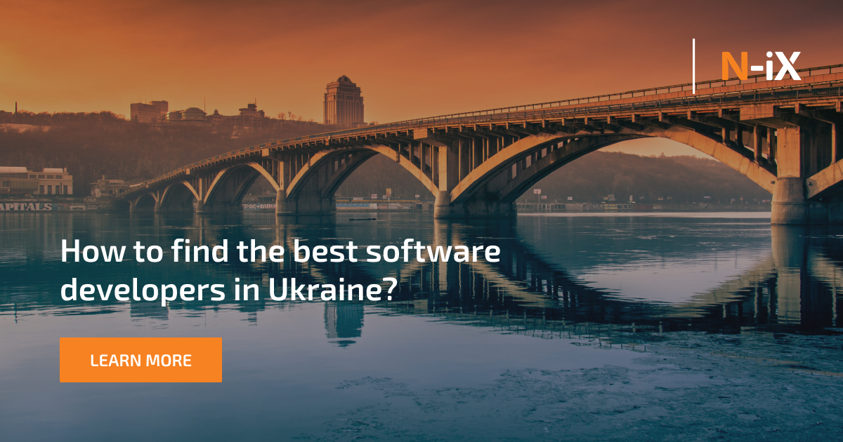 How to find the best developers in Ukraine for your project - N-iX