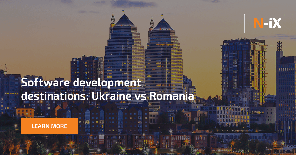 IT outsourcing to Romania and Ukraine: All you need to know