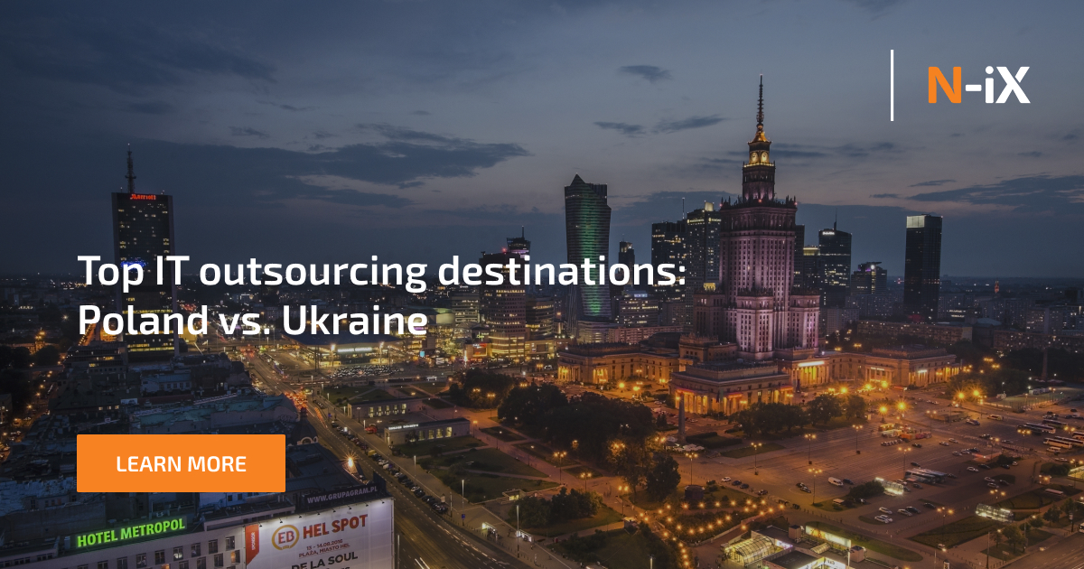 Top IT outsourcing destinations: Poland vs. Ukraine - N-iX