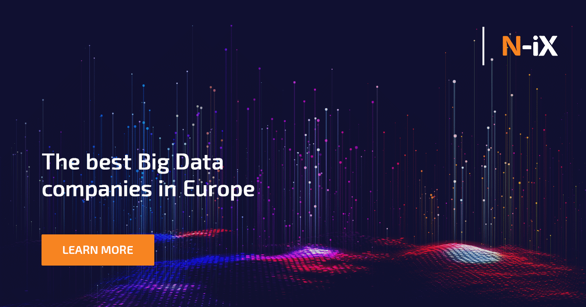 The best Big Data companies in Europe - N-iX