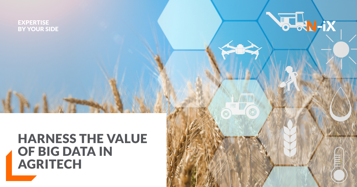 Big Data in agriculture: How to make it work? - N-iX