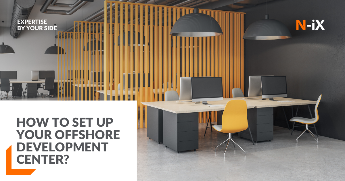 Offshore development center: All you need to know - N-iX