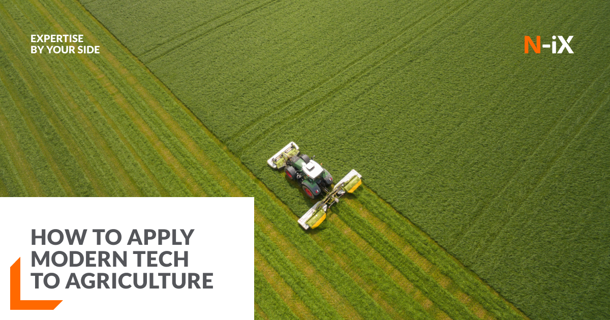 How to make the most of agriculture technology - N-iX