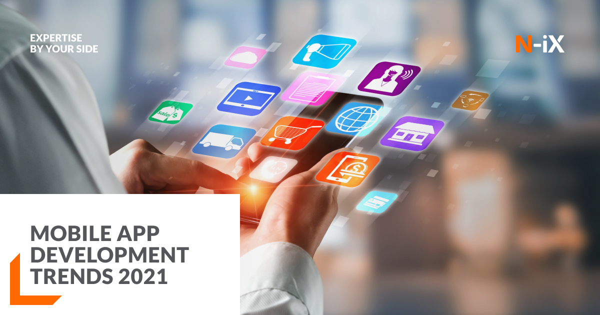 9 powerful mobile application development service trends - N-iX