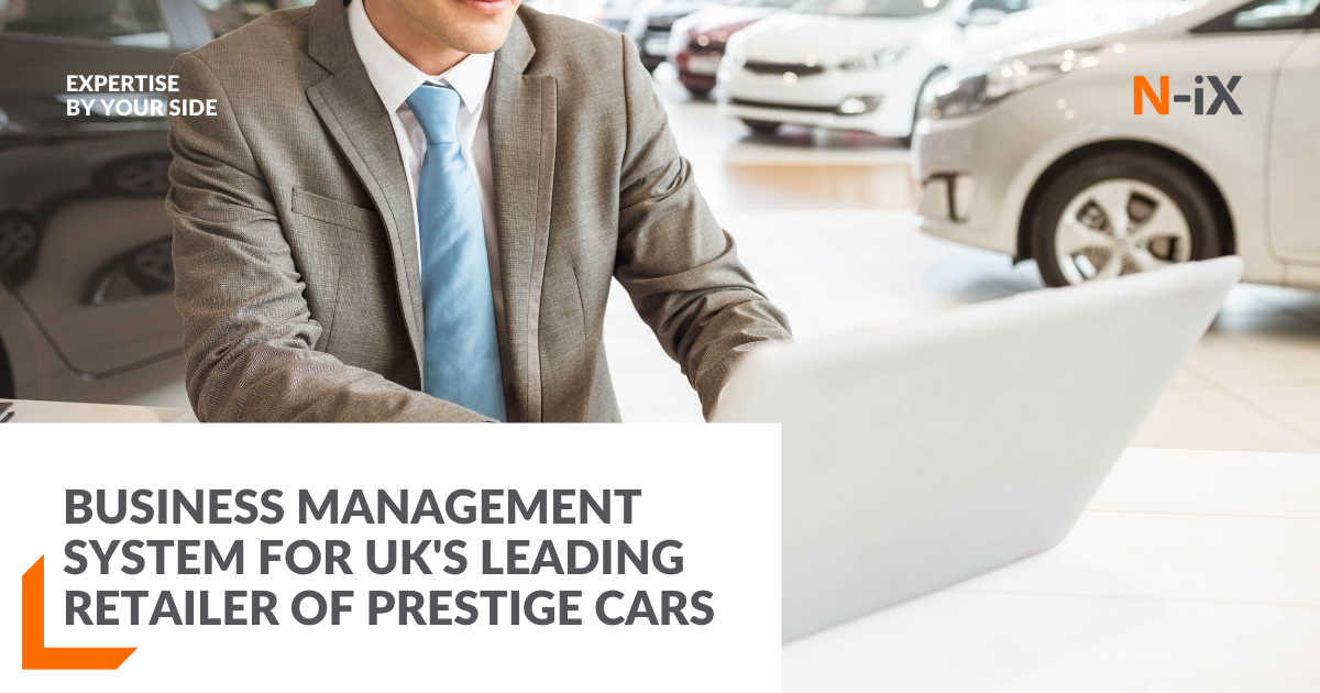 Business management solution for a leading UK car dealership - N-iX
