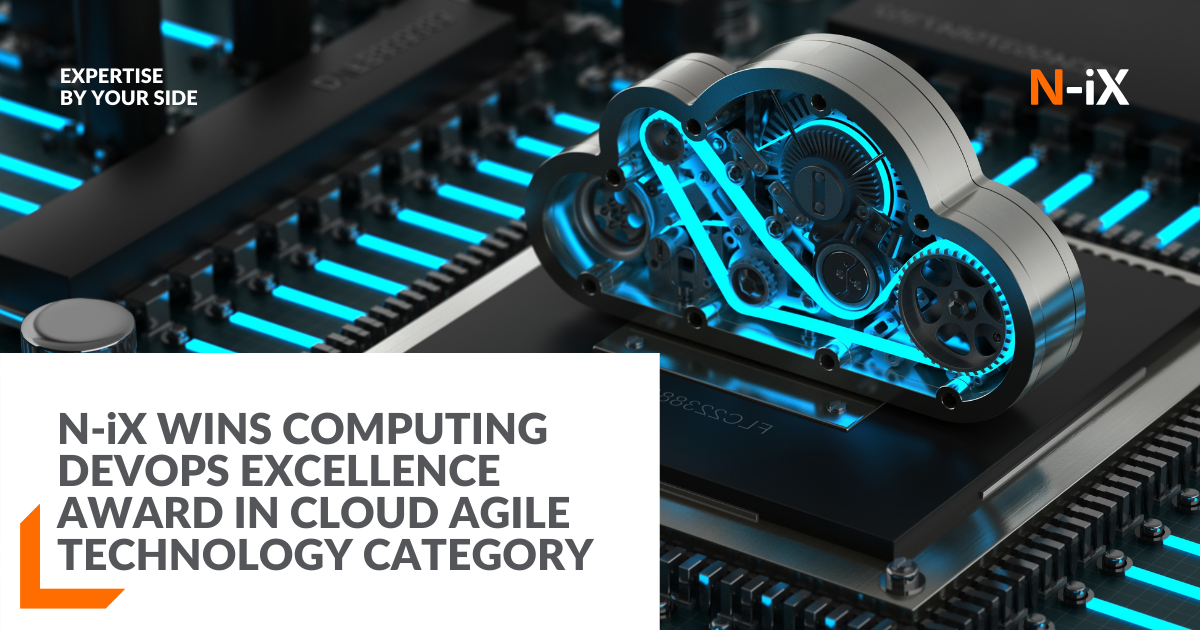 N-iX achieves Computing DevOps Excellence Award in Cloud Agile ...
